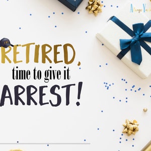 FBI Retired Time to Give It Arrest Printable | FBI Party Theme | Police ...