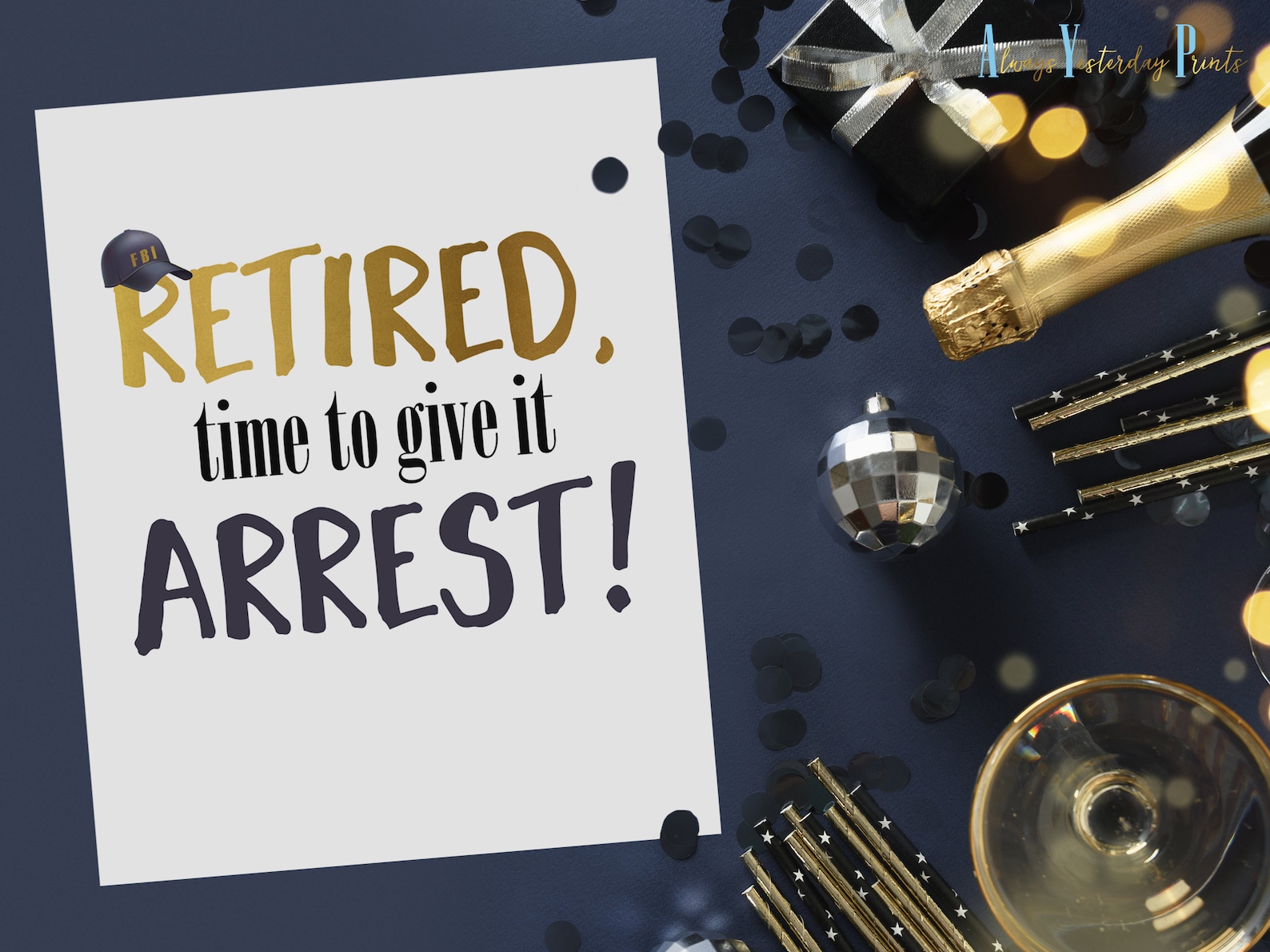 FBI Retired Time to Give It Arrest Printable FBI Party Theme - Etsy