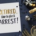 FBI Retired Time to Give It Arrest Printable FBI Party Theme - Etsy