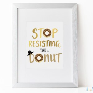 Stop Resisting Take A Donut Highway Patrol Printable | Deputy | State ...