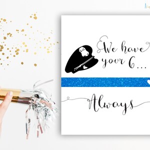 Police Officer Gifts | We Have Your Six Printable Art | Police Officer ...