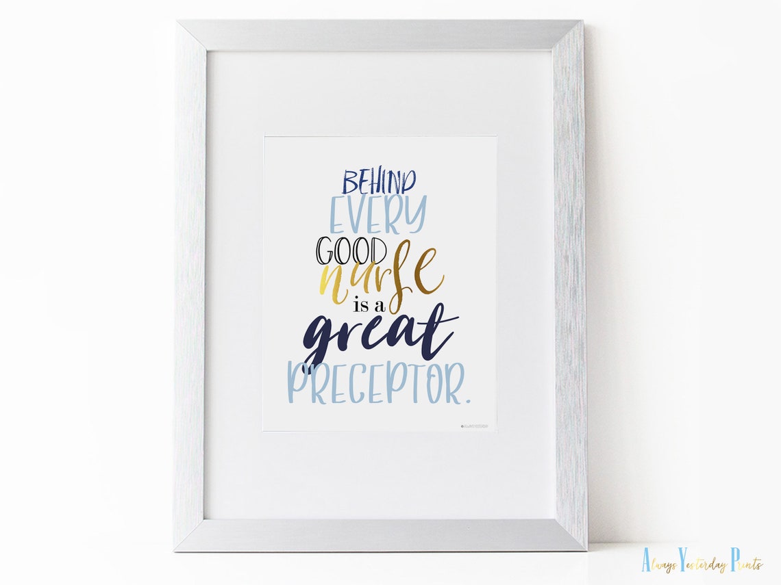 Behind Every Good Nurse is A Great Preceptor Quote Nurse - Etsy