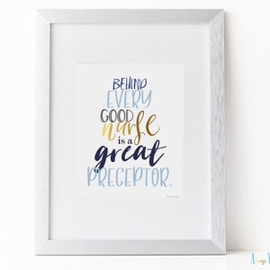 Behind Every Good Nurse is A Great Preceptor Quote Nurse Preceptor Gift ...