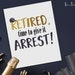 FBI Retired Time to Give It Arrest Printable FBI Party Theme Police ...