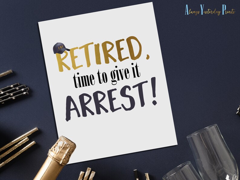 FBI Retired Time to Give It Arrest Printable FBI Party Theme | Etsy