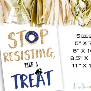 Police Retirement Party Sign: Stop Resisting, Take a Treat (digital ...