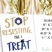 Stop Resisting Take A Treat Printable Wall Art Police - Etsy