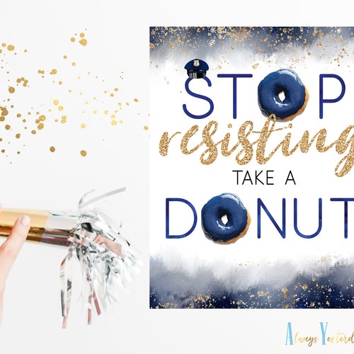 Stop Resisting Take A Donut Police Print Police Officer - Etsy