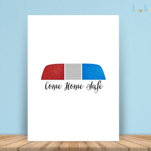 Come Home Safe Police Officer Printable Quote | Police Wife Gift ...
