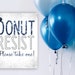 Donut Party Sign Donut Resist Please Take One Police Party - Etsy