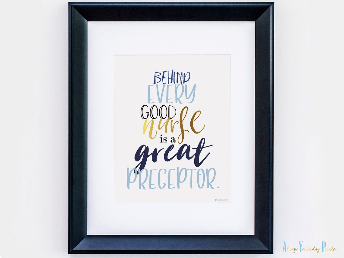 Behind Every Good Nurse is A Great Preceptor Quote Nurse - Etsy