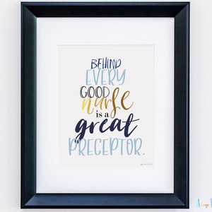 Behind Every Good Nurse is A Great Preceptor Quote Nurse Preceptor Gift ...