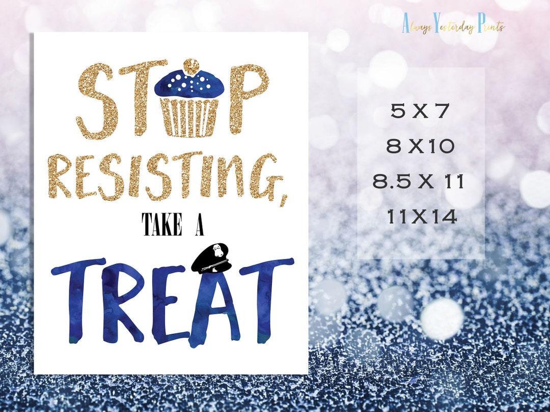 Stop Resisting Take A Treat Police Wedding Cop Dessert Poster Cupcake ...