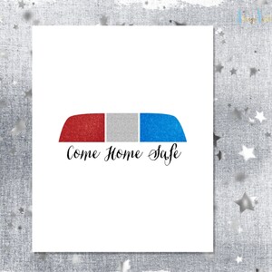 Come Home Safe Police Officer Printable Quote | Police Wife Gift ...