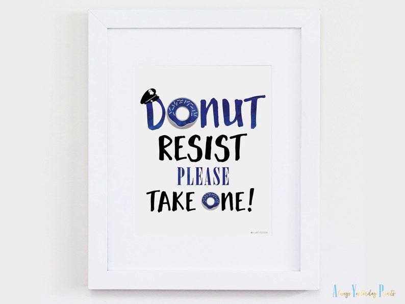 Donut Resist Please Take One Printable Party Sign Police | Etsy