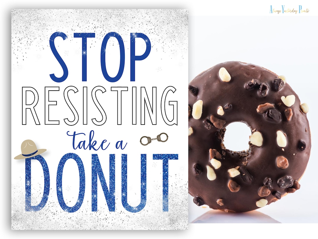 California State Trooper Stop Resisting Take A Donut CA - Etsy