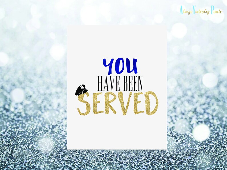 Police Party Sign: 'you Have Been Served' Printable (digital Download ...