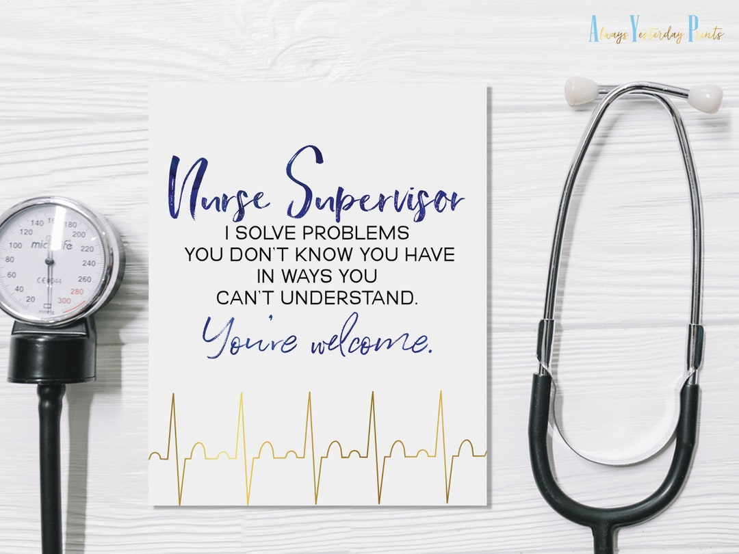 Funny Nurse Supervisor Quote | Nursing Party Decor | Nurse Appreciation ...