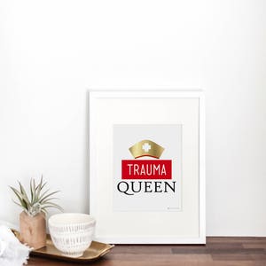 Nurse Printable | Trauma Queen Print | Nurse Gift | Nursing Student ...