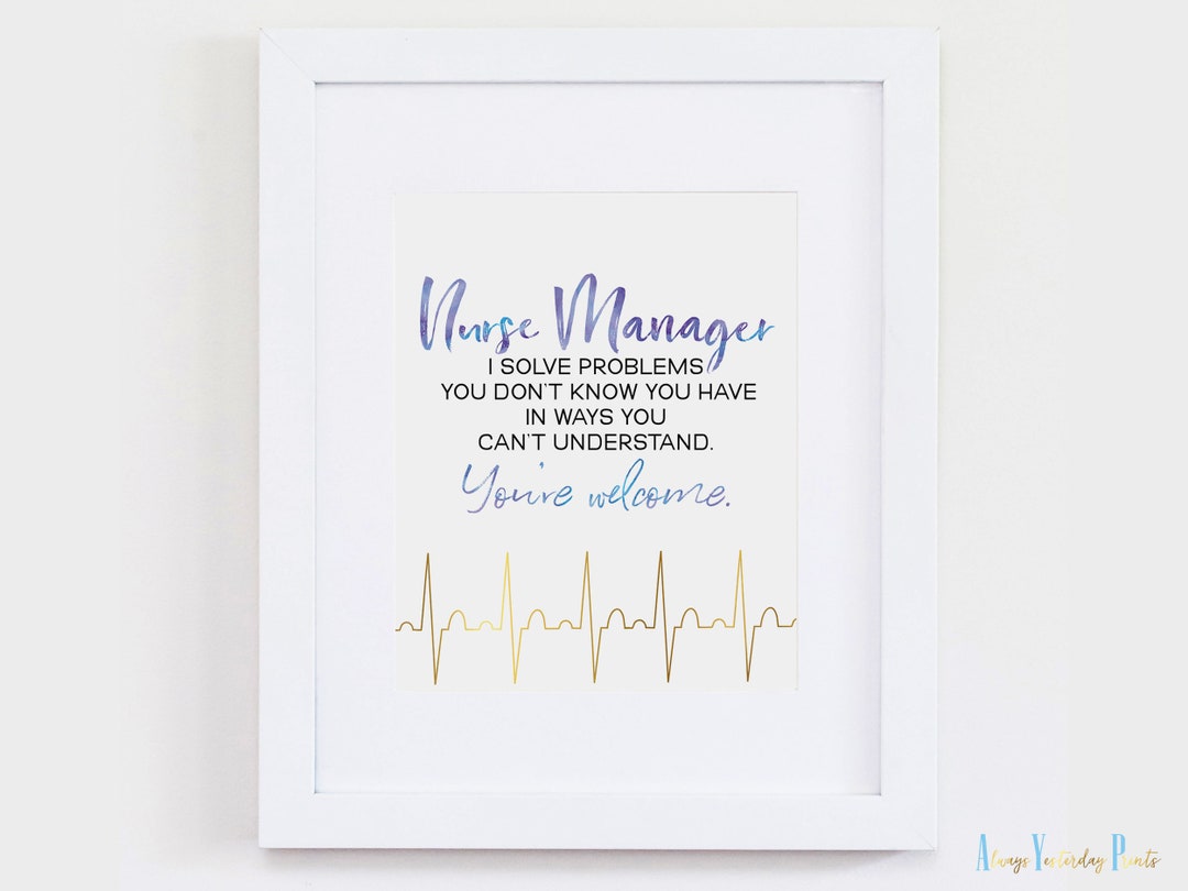Nurse Manager Gift | Nursing Quote Party Decor | Hospital Printable ...
