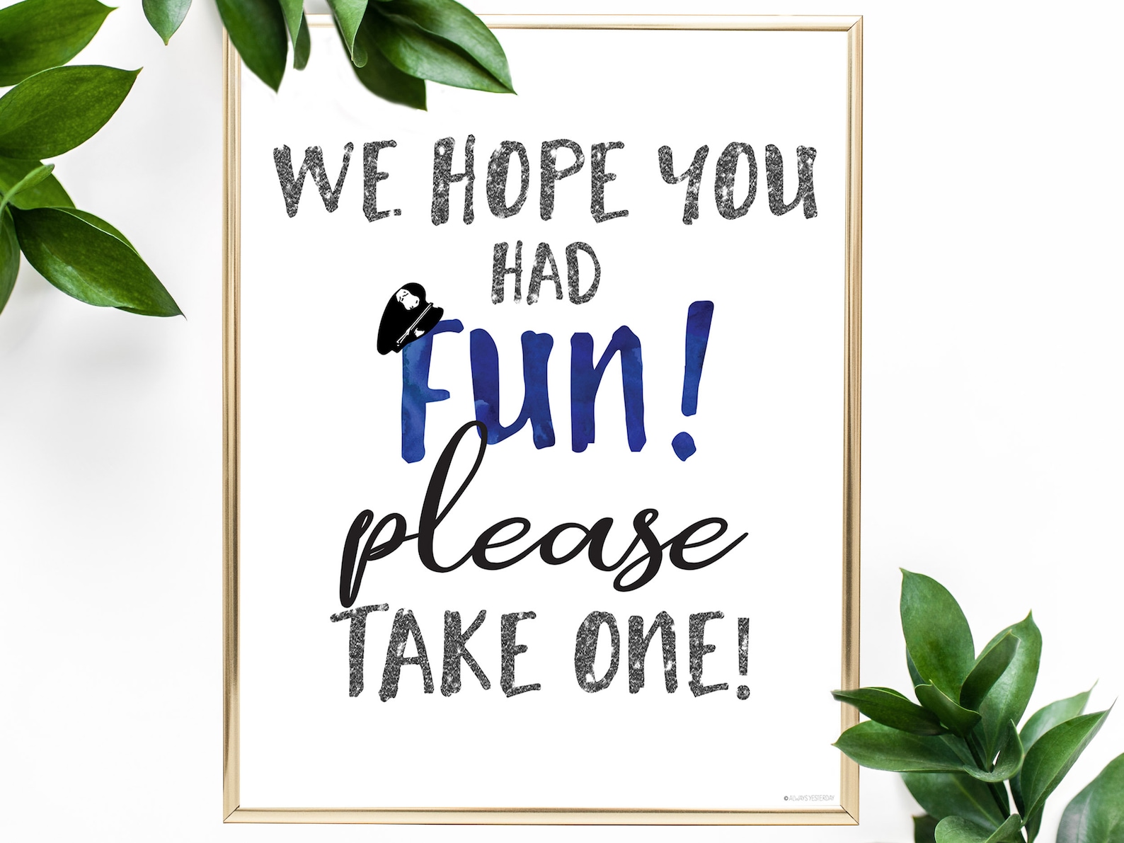 We Hope You Had Fun Please Take One Printable Wall Art Police Party ...