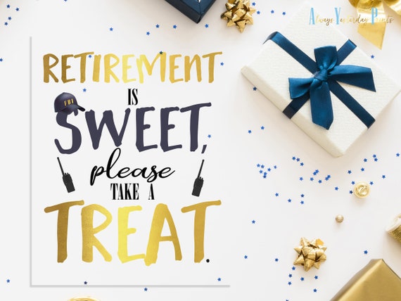 FBI Retirement is Sweet Please Take A Treat Party Printable | Etsy