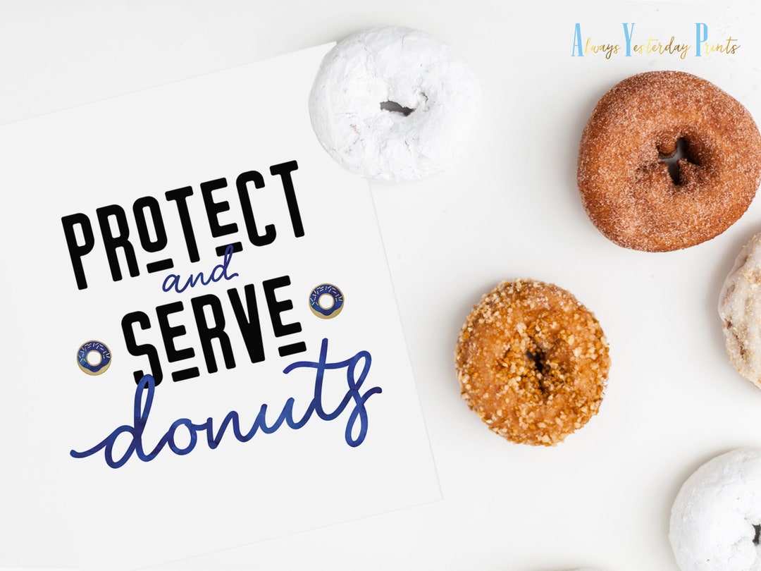 Police Donut Party Decor | Protect and Serve Donuts Printable | Police ...