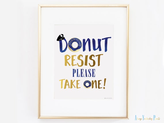 Donut Resist Please Take One Party Sign Police Wedding Table | Etsy