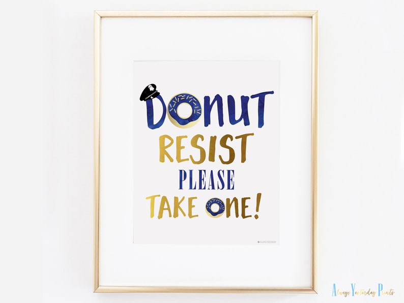 Donut Resist Please Take One Party Sign Police Wedding Table | Etsy