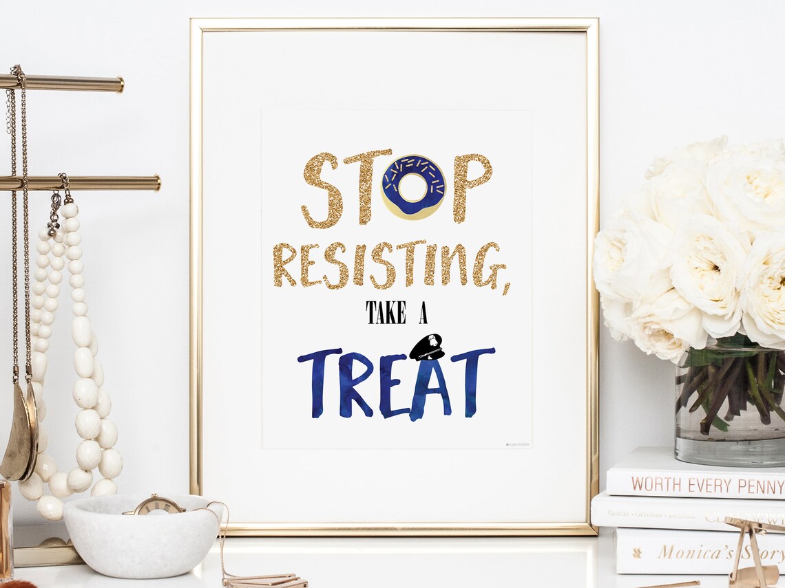 Stop Resisting Take A Treat Printable Wall Art Police - Etsy