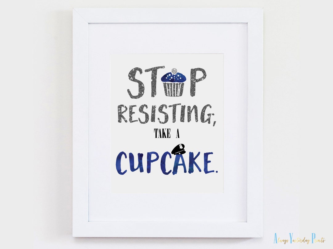 Police Party Sign: Stop Resisting Take A Cupcake Printable (digital ...