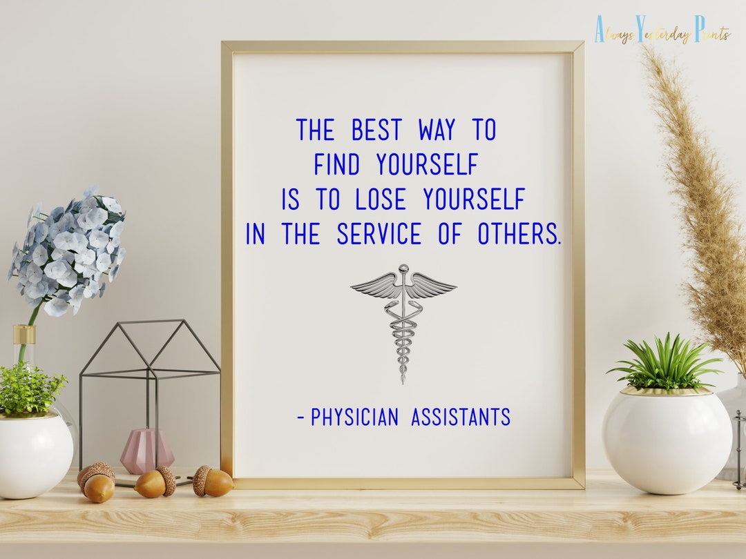 Physician Assistant Quote the Best Way to Find Yourself is - Etsy