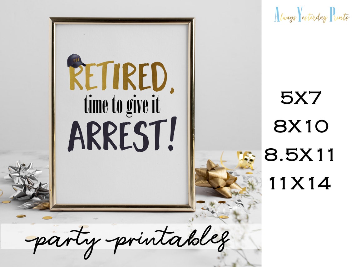 FBI Retired Time to Give It Arrest Printable FBI Party Theme | Etsy