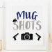 Mug Shots Police Party Print Graduation Photo Booth Sign Cop Wedding ...