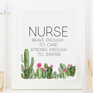Cactus Nurse Quote Nurse Brave Enough to Care Strong Enough to Inspire ...