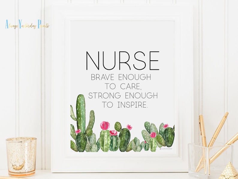 Cactus Nurse Quote | Nurse Brave Enough to Care Strong Enough to ...