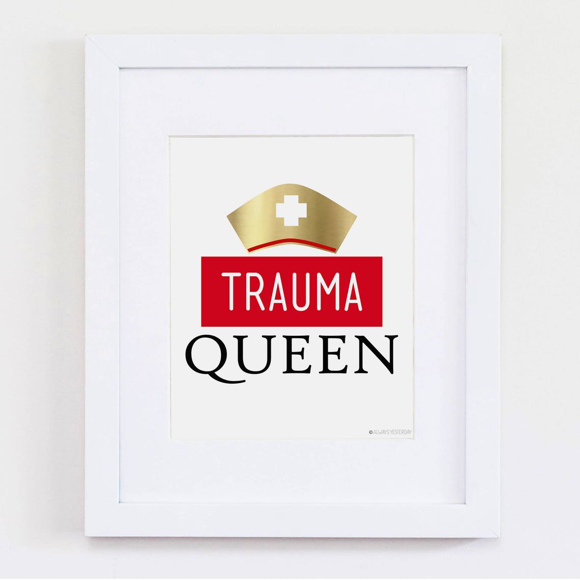 Nurse Printable Trauma Queen Print Nurse Gift Nursing - Etsy