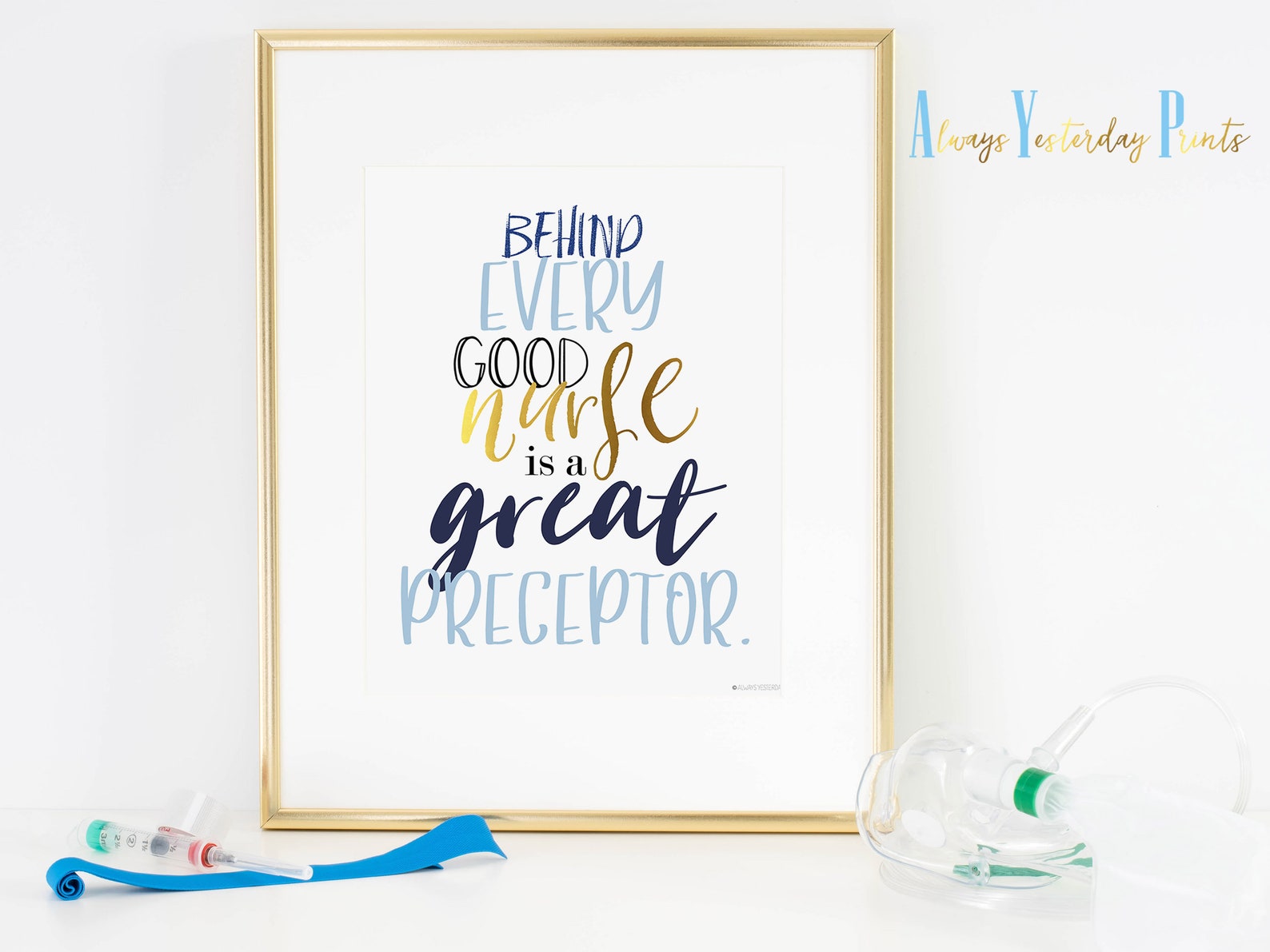 Behind Every Good Nurse is A Great Preceptor Print nurse | Etsy