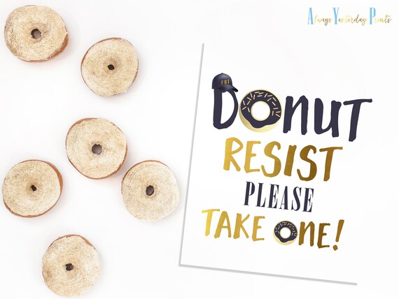 FBI Party Sign Donut Resist Please Take One Donut Party - Etsy