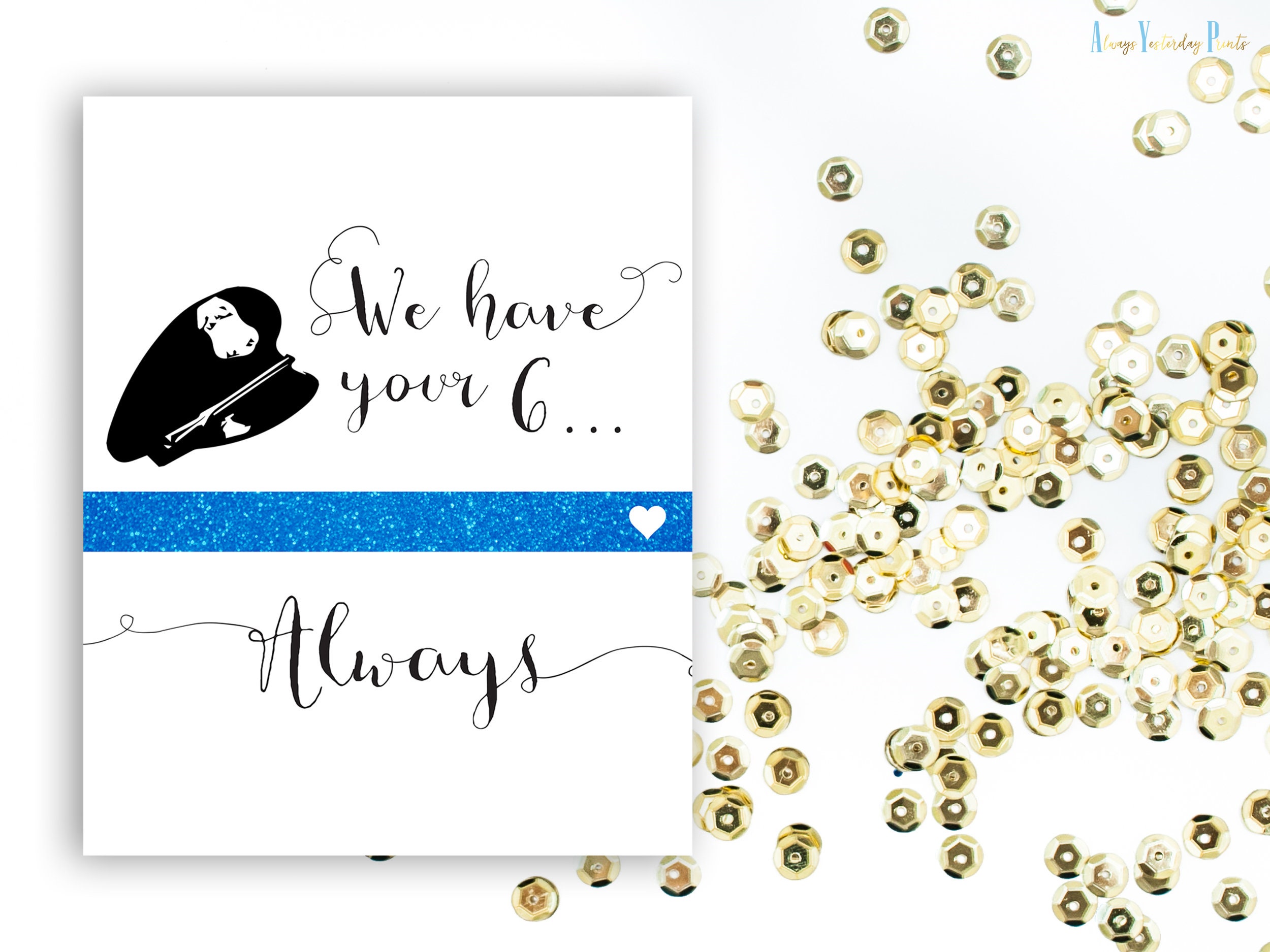 Police Officer Gifts | We Have Your Six Printable Art | Police Officer ...