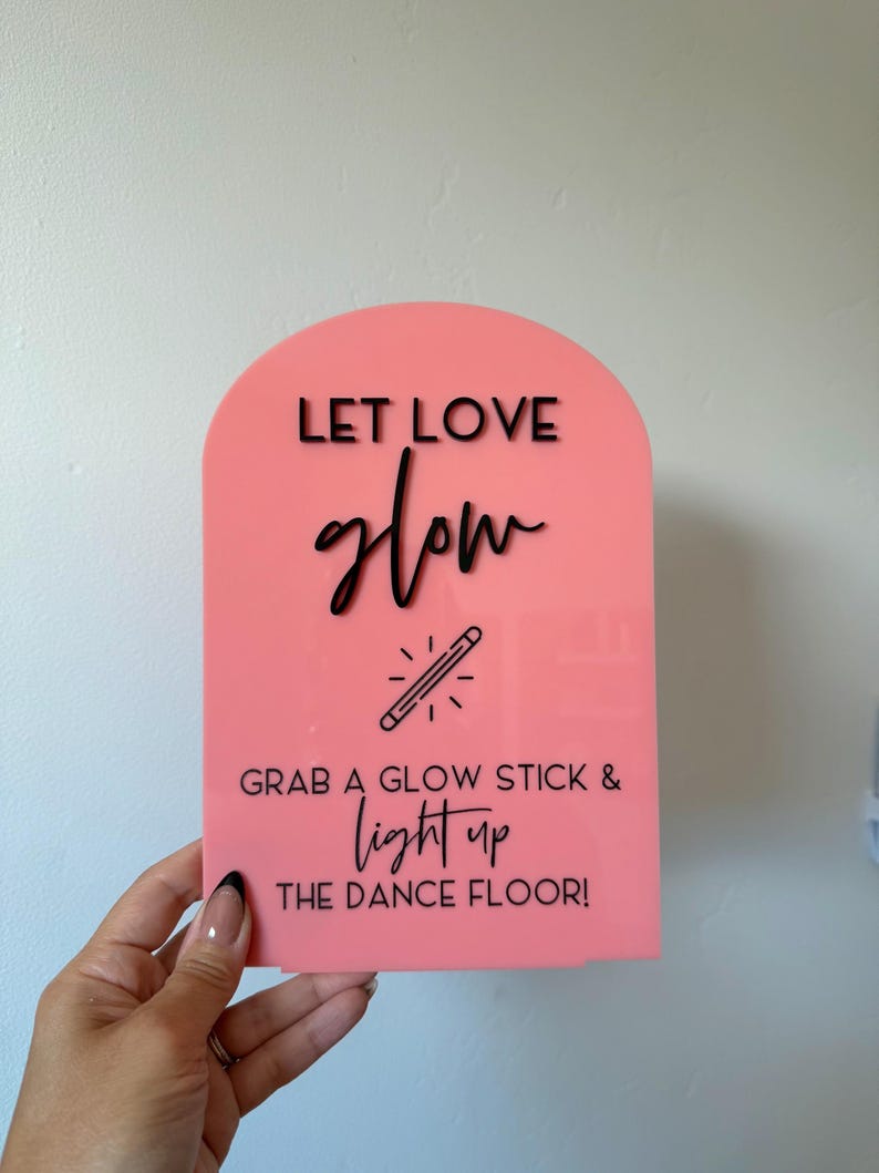 Acrylic Arch Let Love Glow Sign | Glow Stick Sign | Dance Floor ...