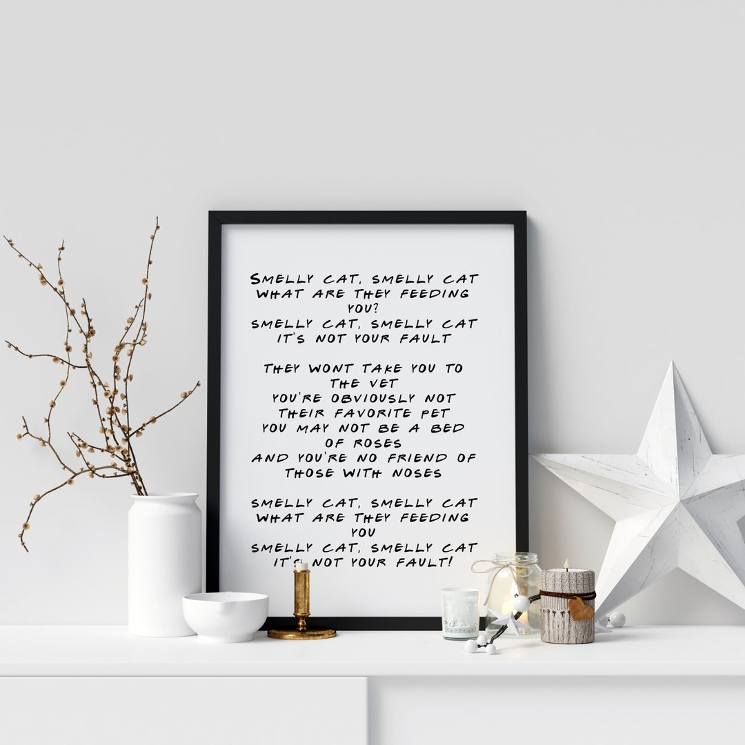 Smelly Cat Song Lyrics. Phoebe Buffay Song. Friends Theme Wall Print ...