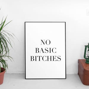 No Basic Bitches, Bedroom Decor, Wall Art Prints, Printable Art ...