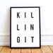Killing It Typography Poster Printable Art Black and - Etsy