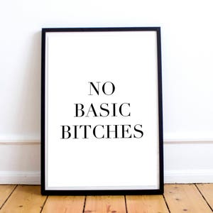 No Basic Bitches, Bedroom Decor, Wall Art Prints, Printable Art ...