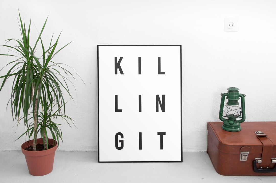 Killing It, Typography Poster, Printable Art,, Black and White ...