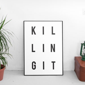 Killing It, Typography Poster, Printable Art,, Black and White ...