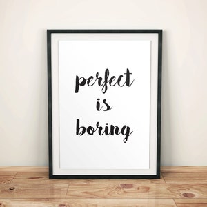 Perfect is Boring, Motivational Print, Inspirational Poster, Wall Art ...