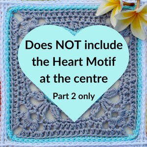 Crochet Pattern. Part 2 - Heart in Bloom Square (does NOT Include the ...