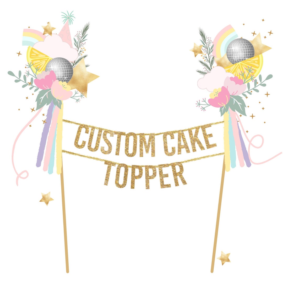 CUSTOM CAKE TOPPER // Design Your Own One-of-a-kind Cake Topper With ...